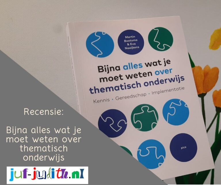 Recensie: Bijna alles wat je moet weten over thematisch onderwijs - Juf ...